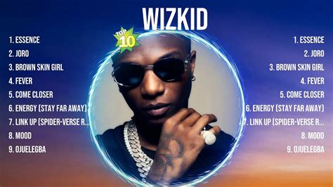 WIZKID The Best Music Of All Time ️ Full Album ️ Top 10 Hits Collection - YouTube
