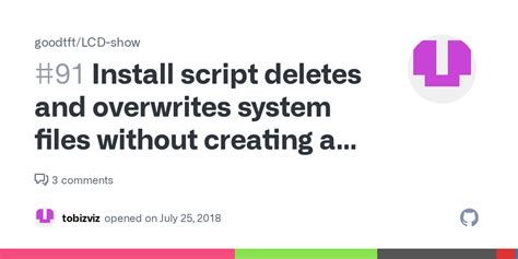 Install Script Deletes And Overwrites System Files Without Creating A Backup Issue