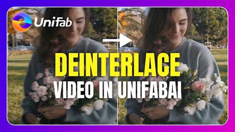 The Best Software To Deinterlace And Upscale Your Video Unifab