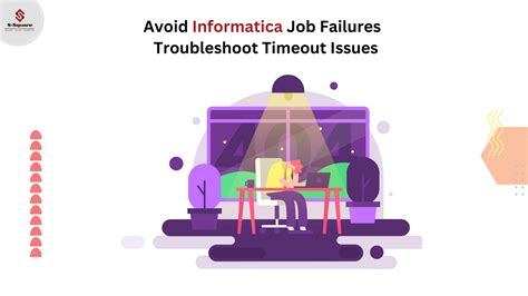 Fix Informatica Job Timeout Errors S Square