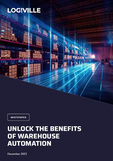 Whitepaper Unlock The Benefits Of Warehouse Automation • Logiville