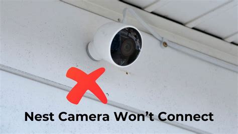 Nest Camera Not Connecting Fix It Fast Easy Steps