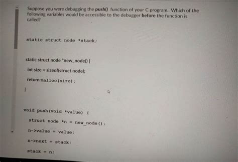 Solved Suppose You Were Debugging The Push Function Of