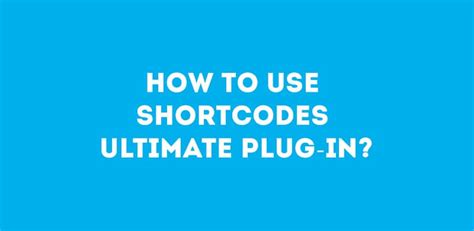 How To Utilize And Use Shortcodes Ultimate Plugin Premiumcoding