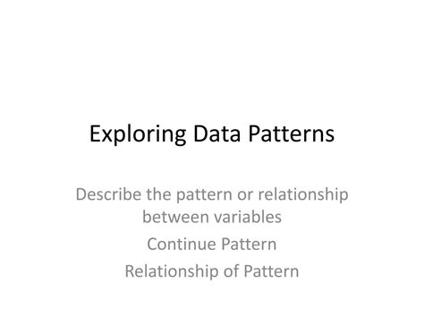 Ppt Exploring Data Patterns Understanding Relationships And Trends