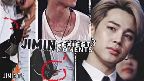 BTS 지민 JIMIN SEXiEST MOMENTS Jimin In this moment Bts