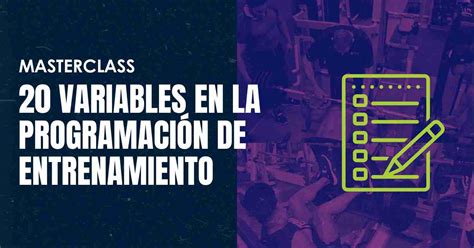 MASTERCLASS VARIABLES EN LA PROGRAMACIÓN DEL ENTRENAMIENTO Campus Virtual Universidad de
