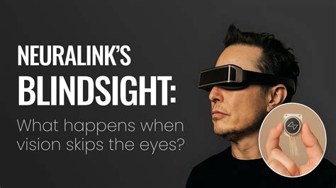 Neuralinks Blindsight A Brain Implant Aiming To Restore Vision