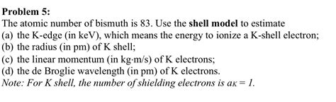 Solved Problem 5 The Atomic Number Of Bismuth Is 83 Use