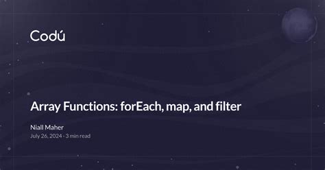 Array Functions Foreach Map And Filter By Niall Maher Codú
