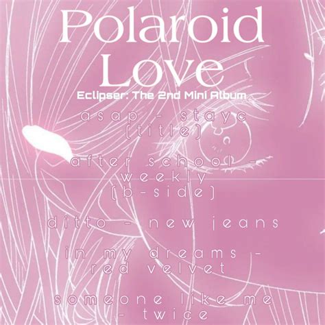 Eclipser Polaroid Love Tracklist Album Dr Kpop Shifting Capas De álbuns Album K Idol