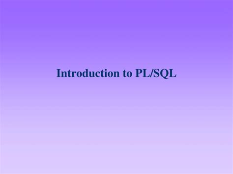 ppt introduction to pl sql powerpoint presentation free download
