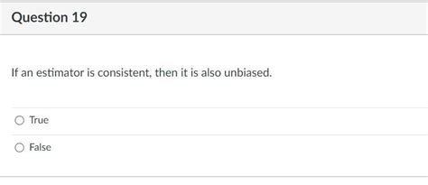 Solved If An Estimator Is Consistent Then It Is Also