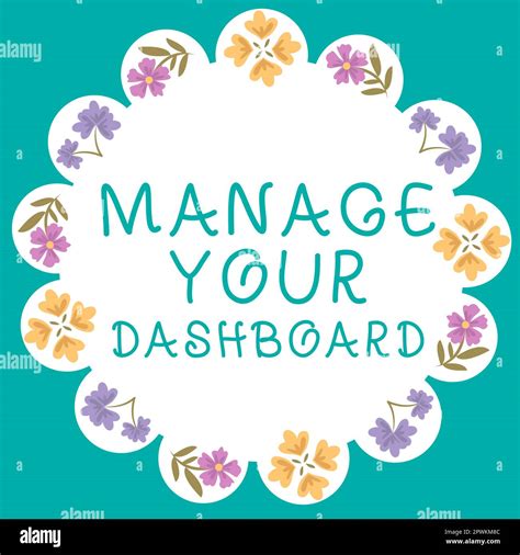 Inspiration Showing Sign Manage Your Dashboard Concept Meaning Controlling The Interface To
