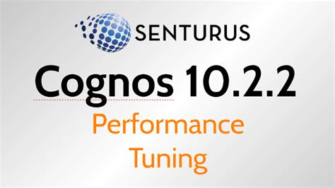 Cognos 1022 Performance Tuning Tips By Todd Schuman On Prezi