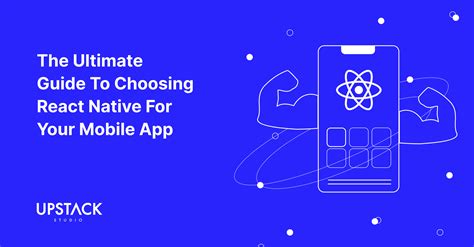 The Ultimate Guide To Choosing React Native For Your Mobile App In