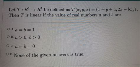 Solved Let T R R Be Defined As T X Y Z X Y A Xbxy Chegg Com
