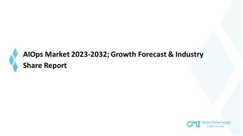 Ppt Aiops Market 2023 2032 Growth Forecast And Industry Share Report