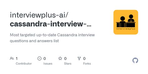GitHub Interviewplus Ai Cassandra Interview Questions And Answers Most Targeted Up To Date