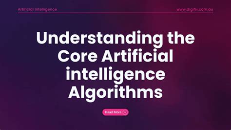 Understanding The Core Artificial Intelligence Algorithms