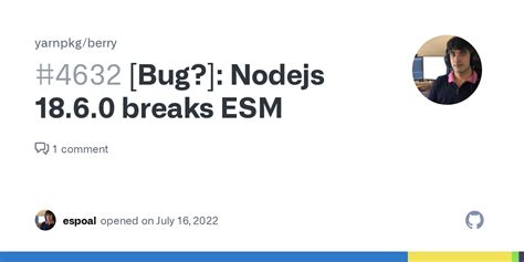 Bug Nodejs 1860 Breaks Esm · Issue 4632 · Yarnpkgberry · Github