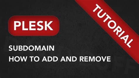 how to add and remove subdomain on plesk create subdomain in plesk 12