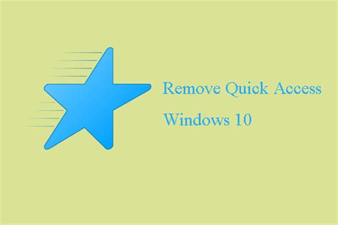 Ways To Remove Quick Access Windows