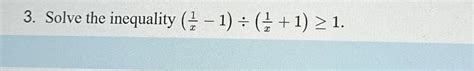 Solved Solve The Inequality X X Chegg Com