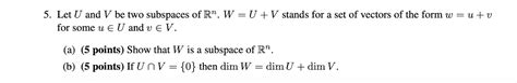 Solved 5 Let U And V Be Two Subspaces Of Rn W U V
