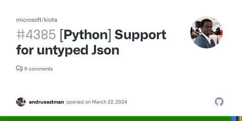 Python Support For Untyped Json · Issue 4385 · Microsoftkiota · Github