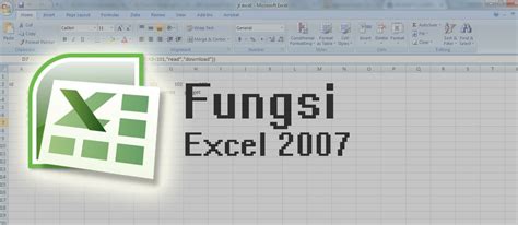Teknologi Informasi Komunikasi Kumpulan Formula Microsoft Excel 2007 Lengkap