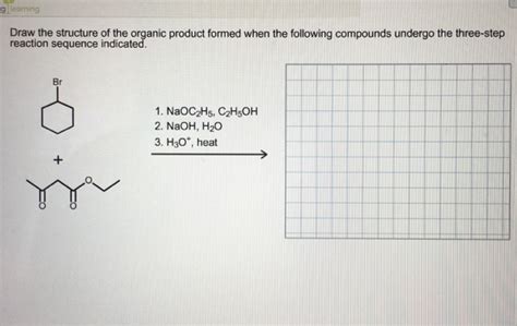 Solved G Learning Draw The Structure Of The Organic Product