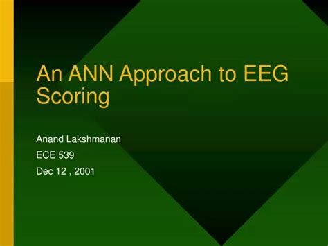 Ppt An Ann Approach To Eeg Scoring Powerpoint Presentation Free