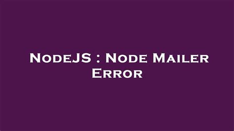 nodejs node mailer error youtube