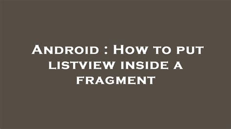 Android How To Put Listview Inside A Fragment Youtube