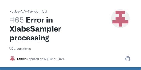 Error In Xlabssampler Processing · Issue 65 · Xlabs Aix Flux Comfyui