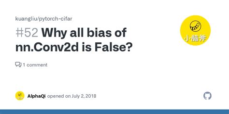 why all bias of nn conv2d is false · issue 52 · kuangliu pytorch