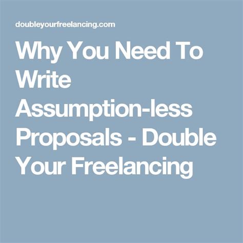 Why Assumption Less Proposals Can Double Your Freelancing Why Assumption Less Proposals Can Double Your Freelancing