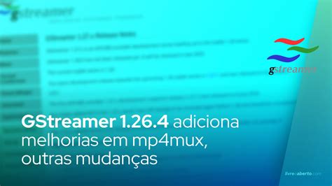Artigos Sobre Gstreamer • é Livre E Aberto • é Livre E Aberto