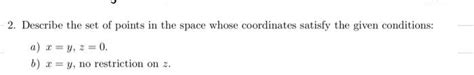 solved 2 describe the set of points in the space whose