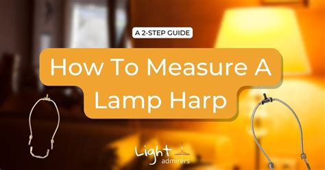 How To Measure A Lamp Harp A Step Guide