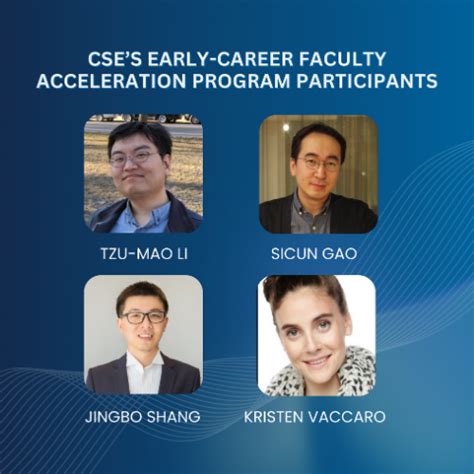 Cse Faculty Members Join Jacobs School Early Career Faculty Acceleration Program Computer Science