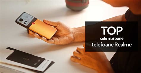 Top Cele Mai Bune Telefoane Realme N Gadgetize Ro