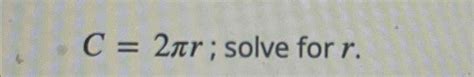 solved c 2πr solve for r