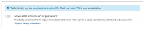Serving Stale Content Fastly Help Guides