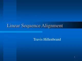 PPT - Linear Sequence Alignment PowerPoint Presentation, free download - ID:4135766
