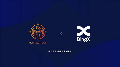 Metatrust Labs Announces Strategic Partnership With Bingx