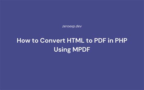 How To Convert Html To Pdf In Php Using Mpdf Zeroexpdev