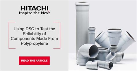 Hitachi High Tech Analytical Science On Linkedin Using Dsc To Test The Reliability Of