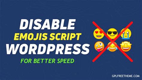 Disable Emojis In Wordpress Improve Your Sites Loading Speed And Performance